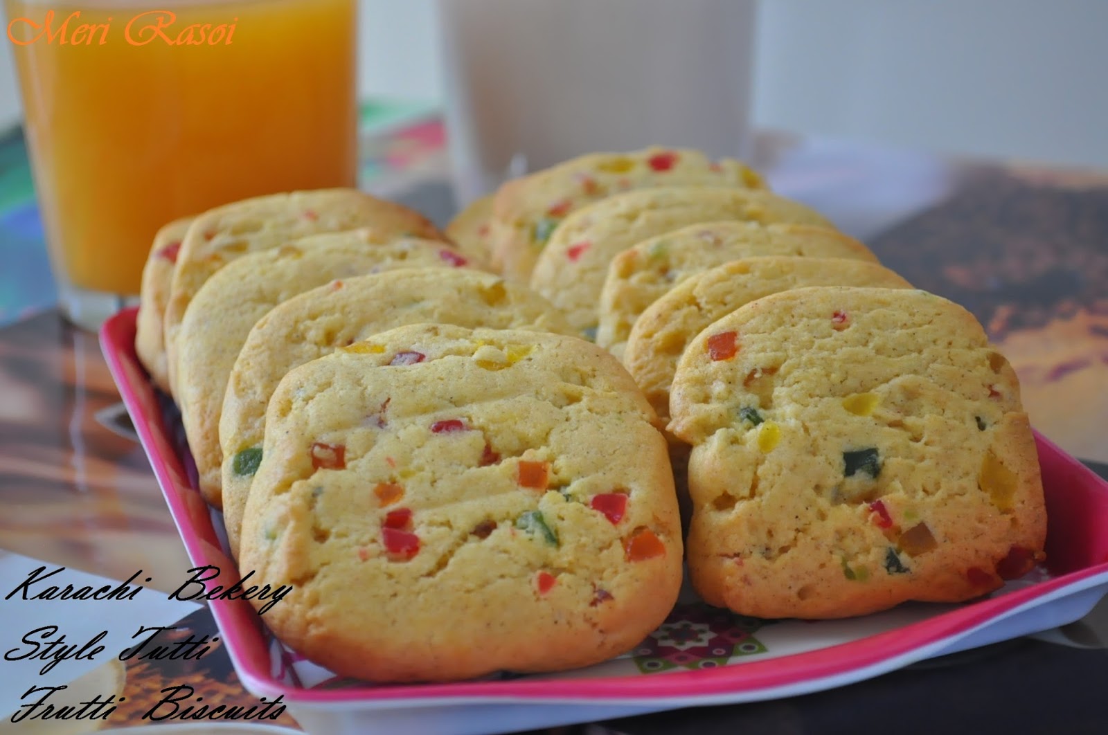 Meri Rasoi - By Saumya Mishra: Karachi Bakery Style Tutti Frutti Biscuits