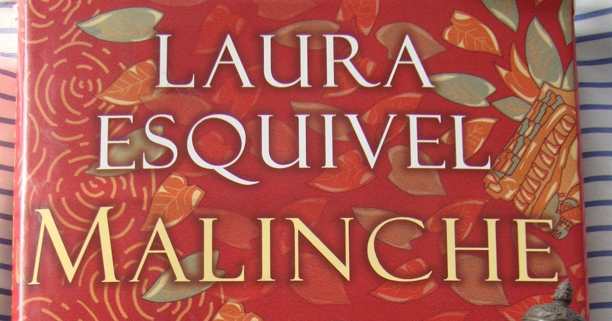 Libros de Olethros: MALINCHE. Laura Esquivel