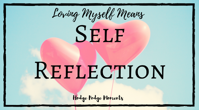 Loving Myself Means | Hodge Podge Moments