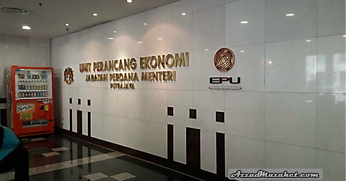 Episod 1: Kembali ke Unit Perancang Ekonomi (EPU) Jabatan Perdana ...