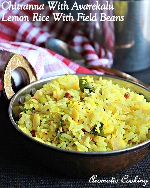 Aromatic Cooking: Chitranna With Avarekalu, Lemon Rice With Field Beans