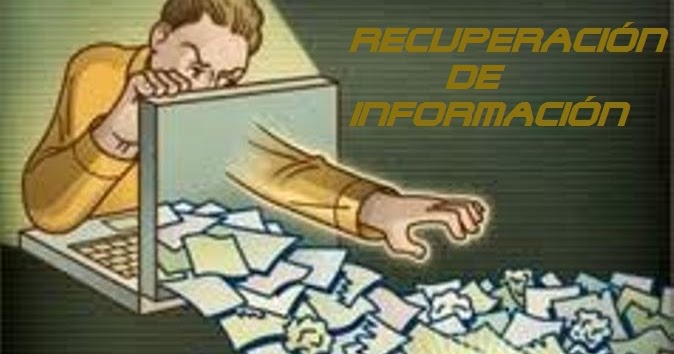 RECUPERACIÓN DE LA INFORMACIÓN