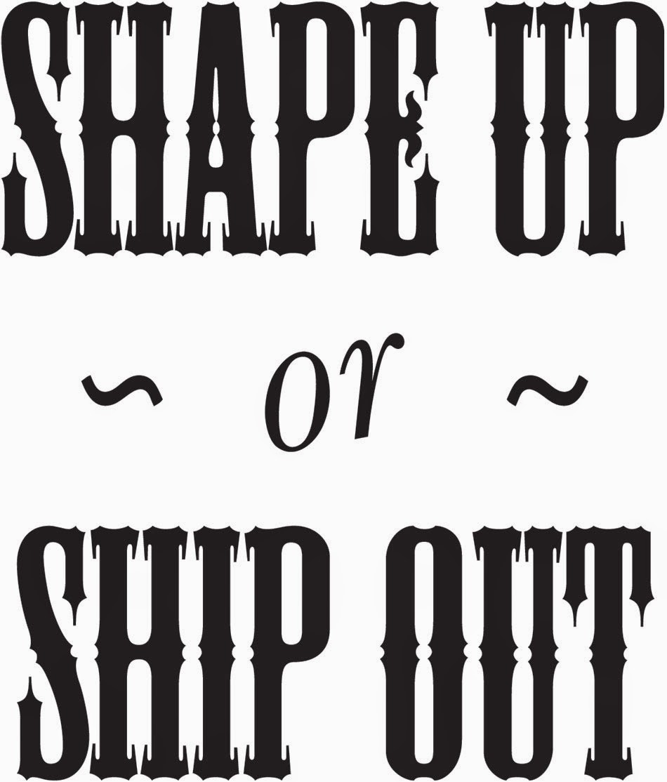 EEC: Today Idiom "Shape Up or Ship Out"
