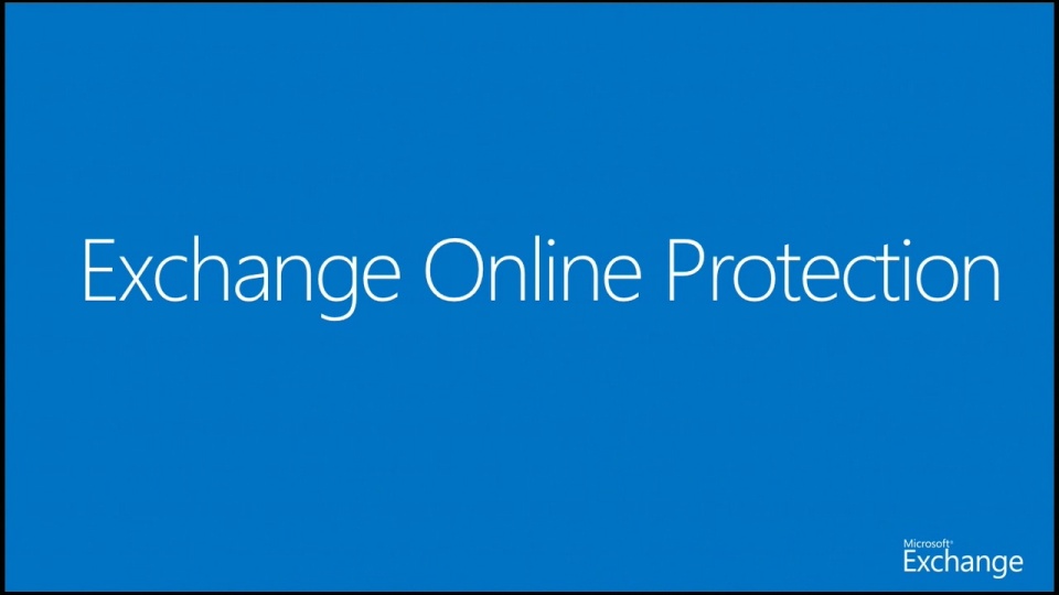 Exchange Anywhere: Exchange Online Protection Enhancements