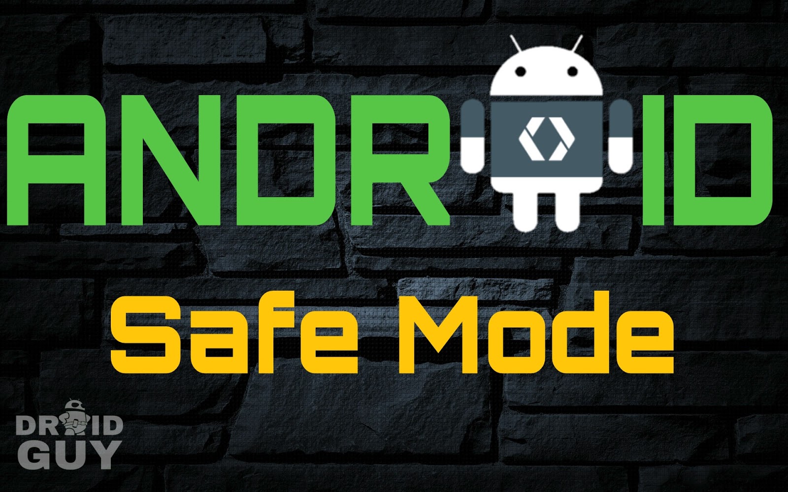 How to fix the errors/crashes on android device from Safe Mode ~ Your ...
