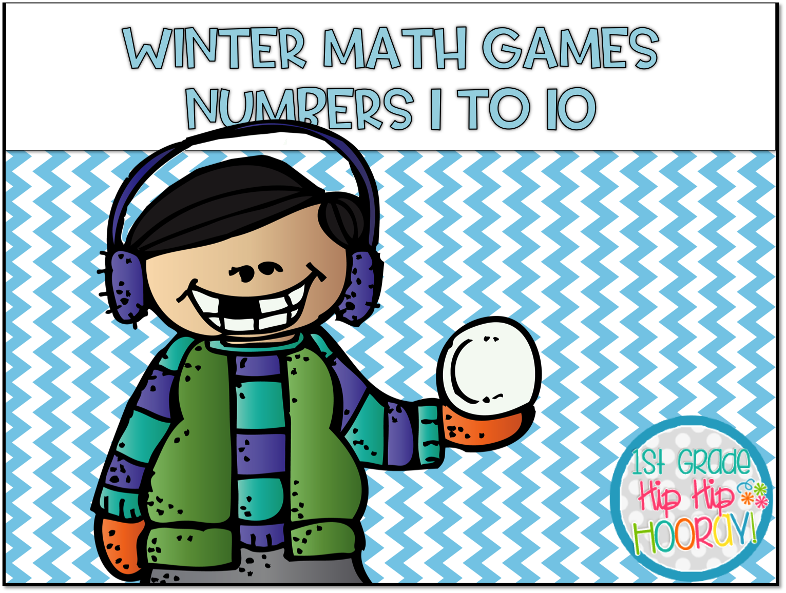 1st Grade Hip Hip Hooray!: Winter Math Games..Numbers 1 to 10