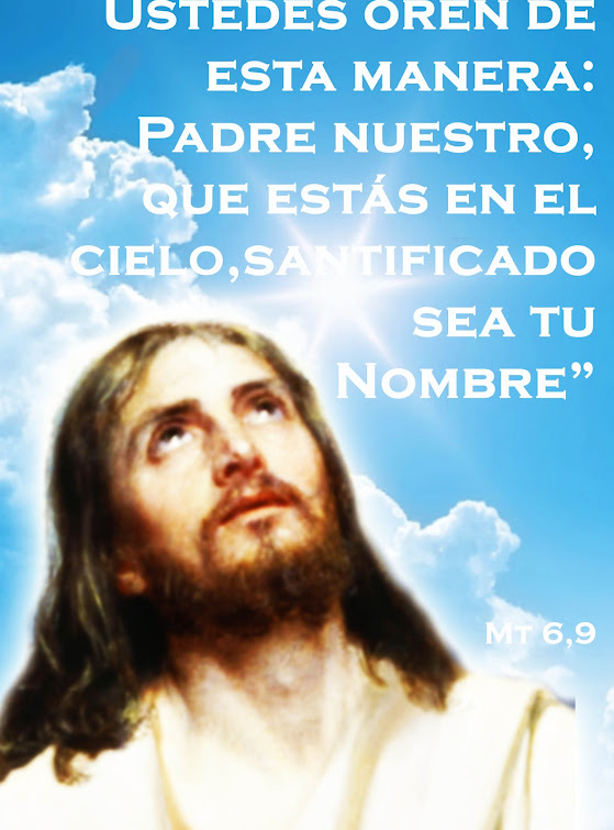 EVANGELIO DE MATEO: "PADRE NUESTRO" Mt 6,9