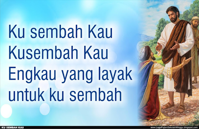 Lirik Lagu Pujian Rohani Kristen Sekolah Minggu Gereja Tuhan Yesus: Ku ...