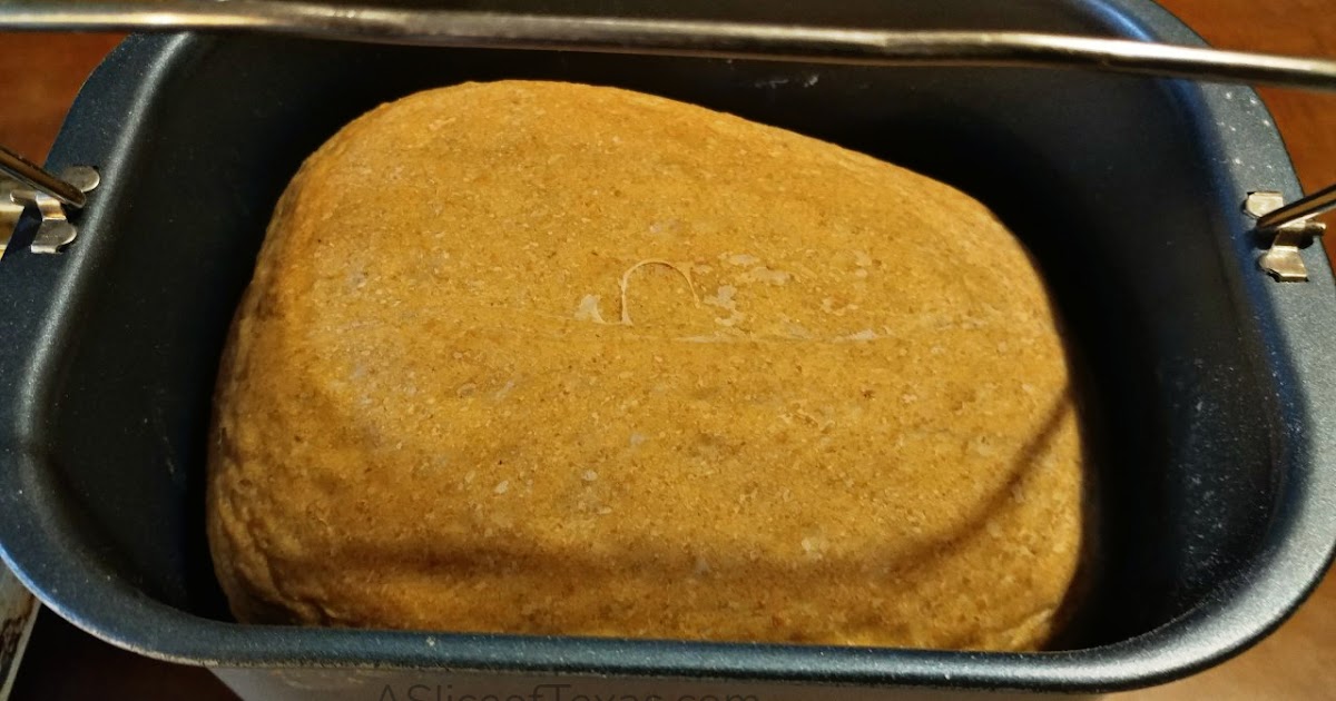 A Slice of Texas blog : MOM'S WHEAT BREAD - The Best Bread Machine Recipe