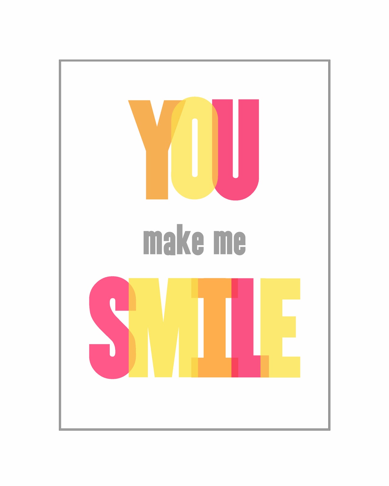 GDesigned: You Make Me Smile
