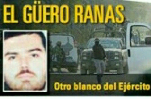 Así fue la brutal cacería Militar contra El "Güero Ranas", jefe de ...