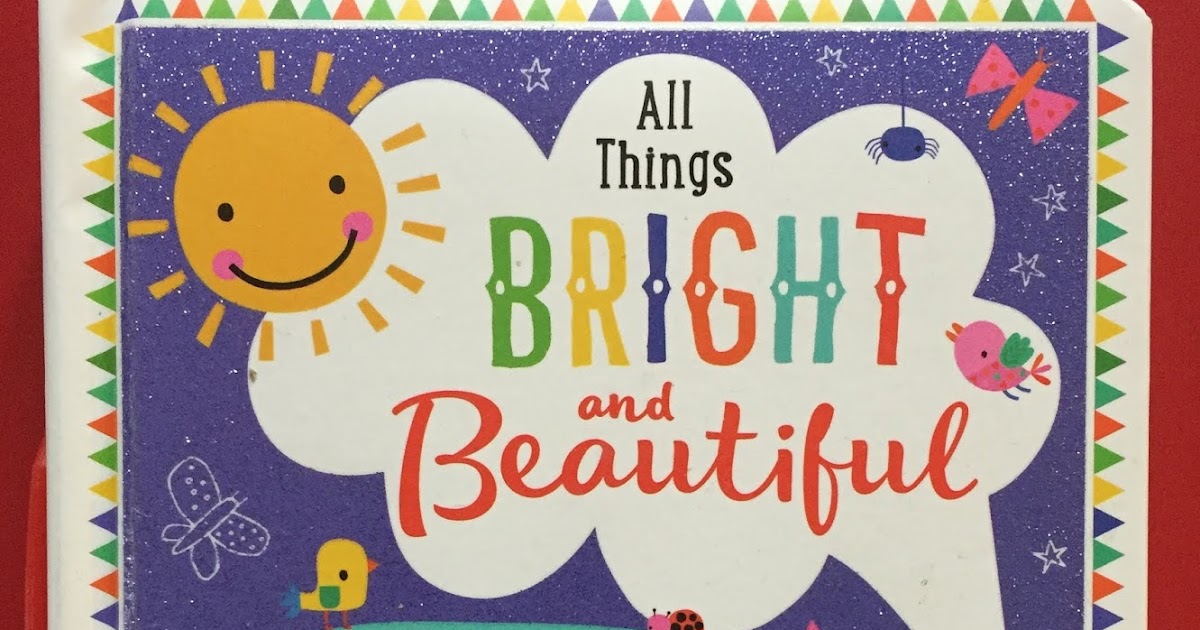 Picture Book Theology: All Things Bright & Beautiful