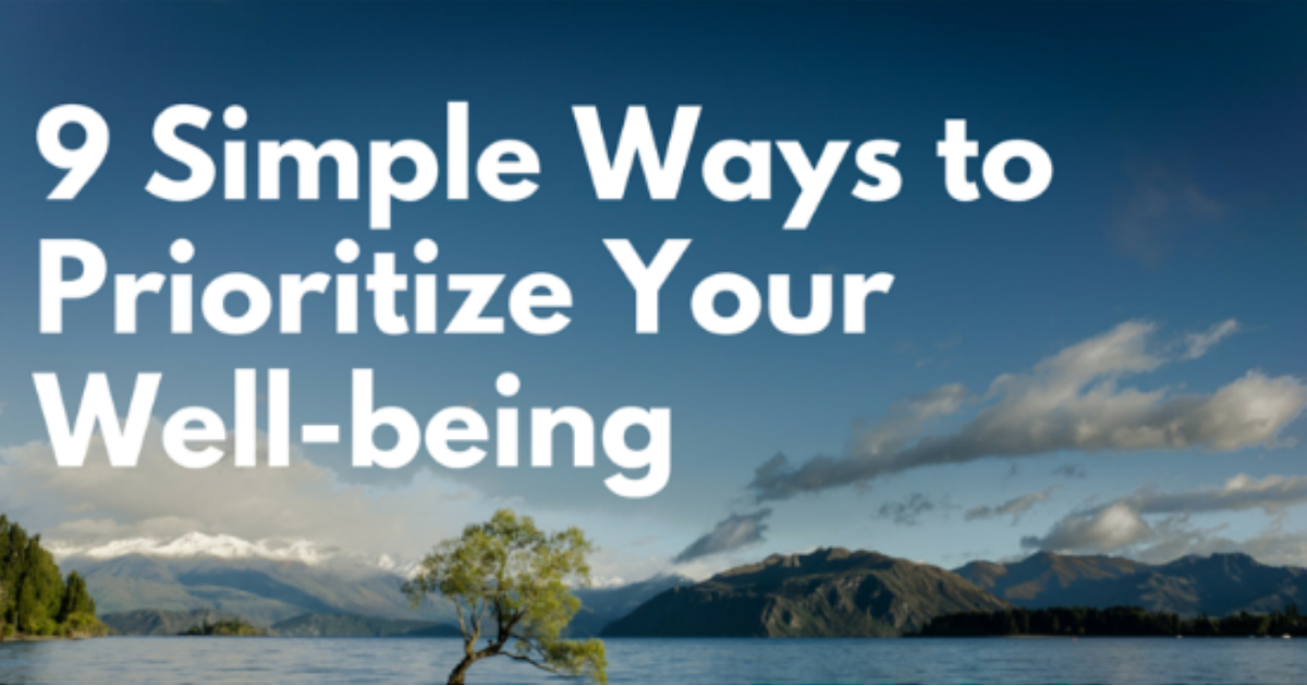 9 Simple Ways to Prioritize Your Well-being