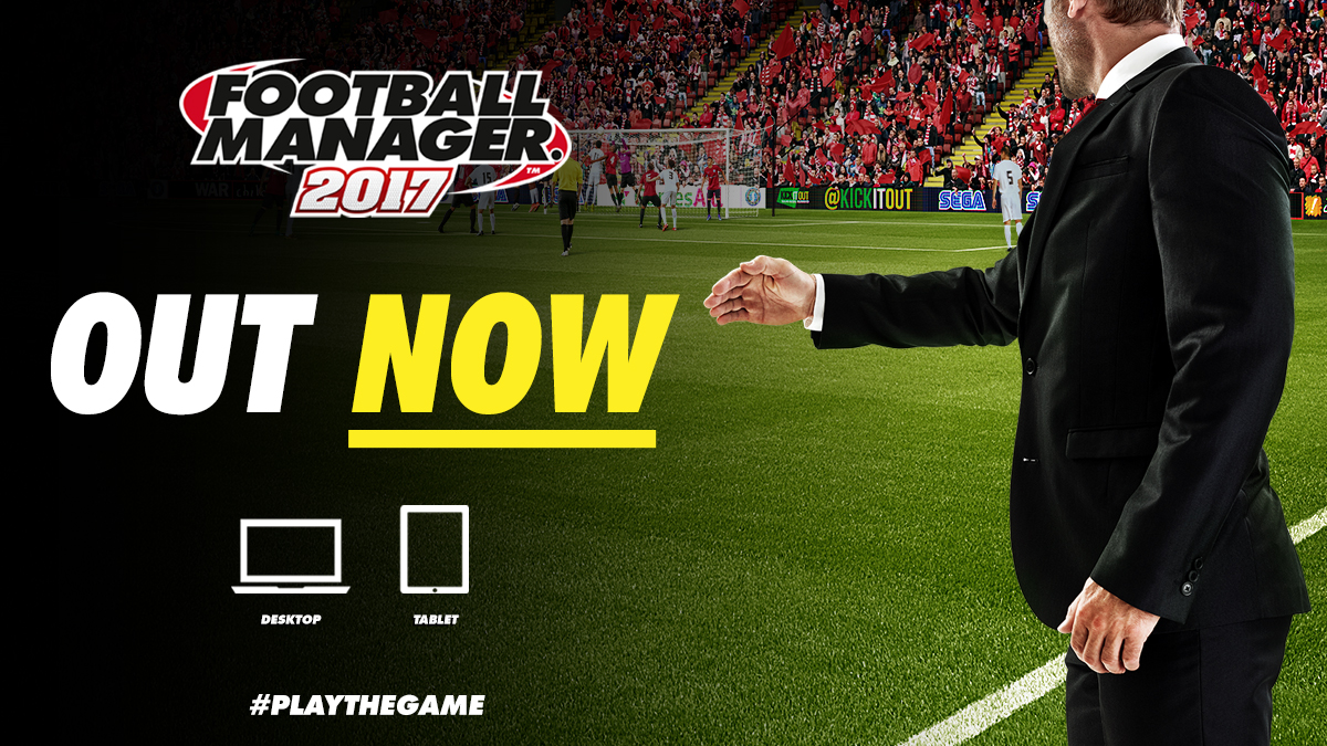 Football Manager 2017 OUT NOW | FM Blog | FM25