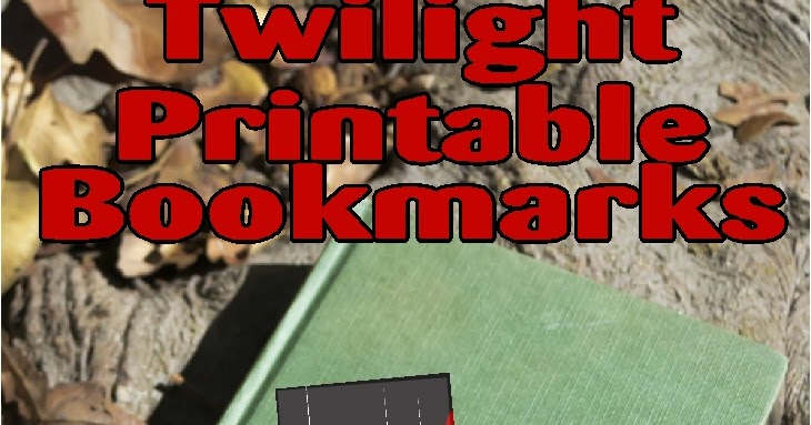 Twilight Printable Bookmarks