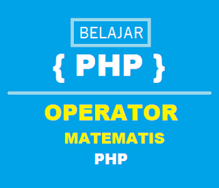 Belajar PHP (dasar): Operator PHP