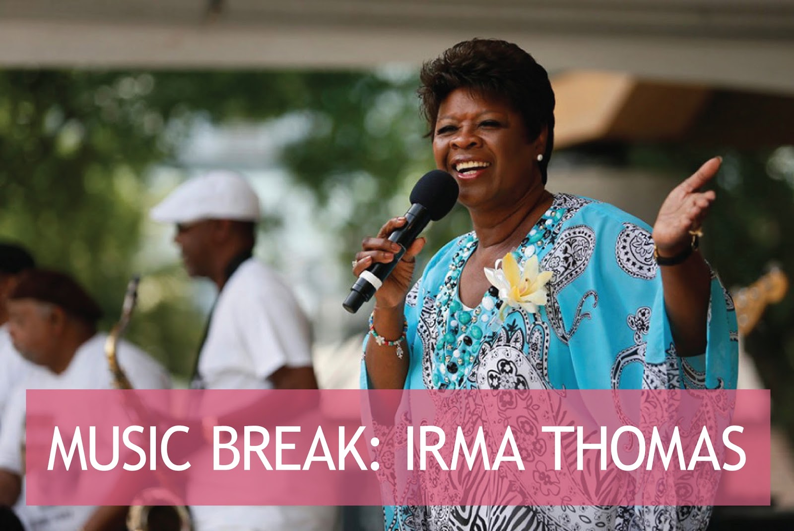 Music Break - Irma Thomas ~ Self-Rescuing Princess Society