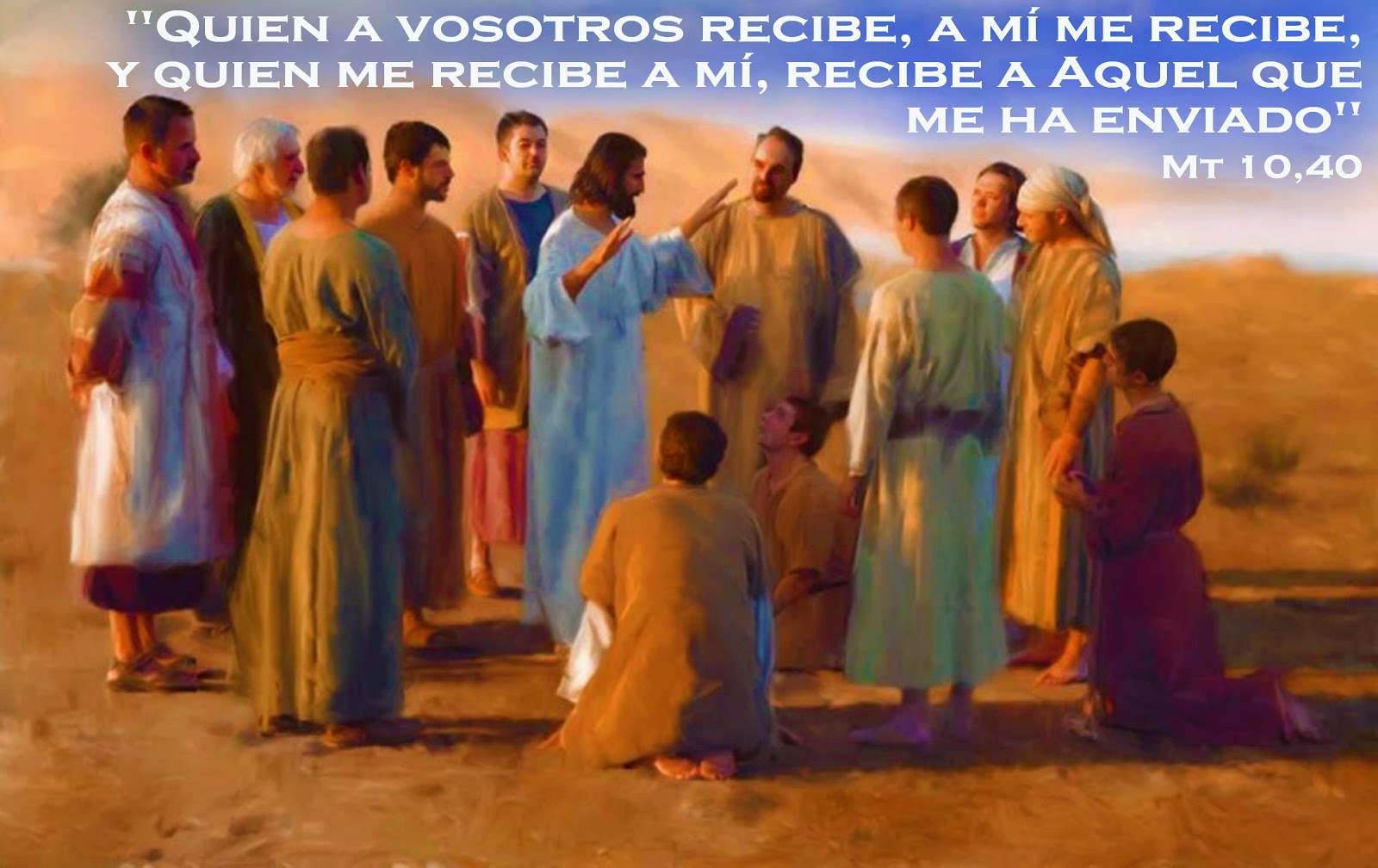 EVANGELIO DE MATEO: "QUIEN ME RECIBE" Mt 10,40