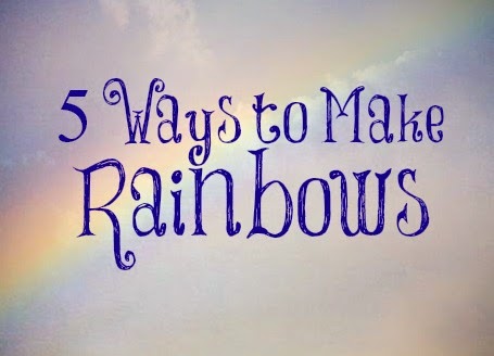 5 Simple Science Experiments that Make Rainbows - Life with Moore Babies