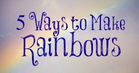 5 Simple Science Experiments that Make Rainbows - Life with Moore Babies