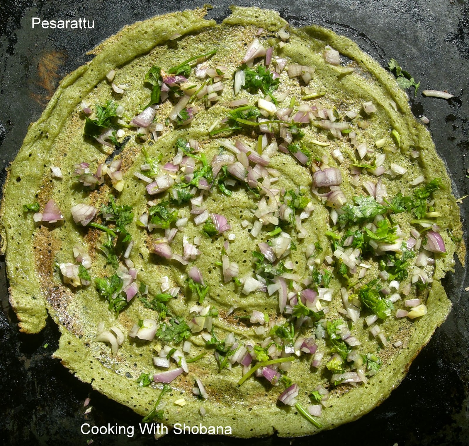 Cooking With Shobana : PESARATTU