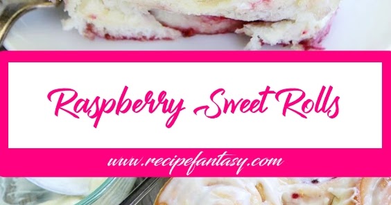 Recipe Rainbow: Raspberry Sweet Rolls