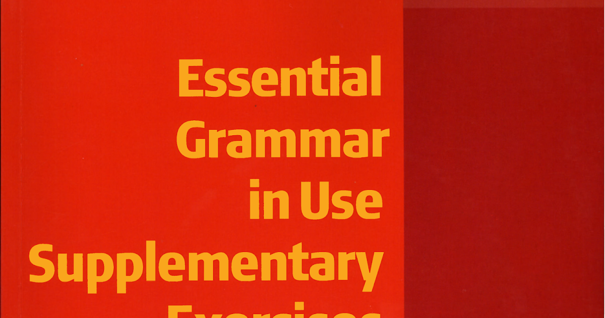 Essential Grammar in Use Supplementary Exercises - Cambolibrary