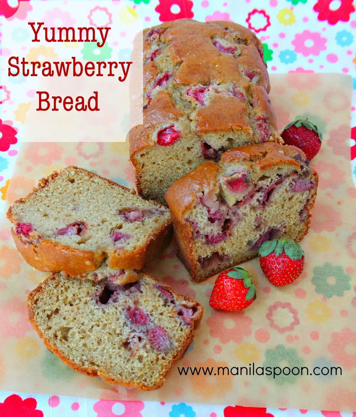 Strawberry Bread - Manila Spoon