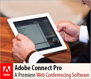 Adobe Connect in Irvine: Adobe Connect Pro – A premiere web conferencing
