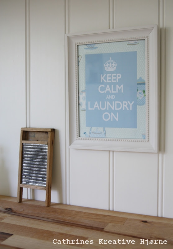 Cathrines Kreative Hjørne: Nytt vaskerom 19 - Keep calm and laundry on!
