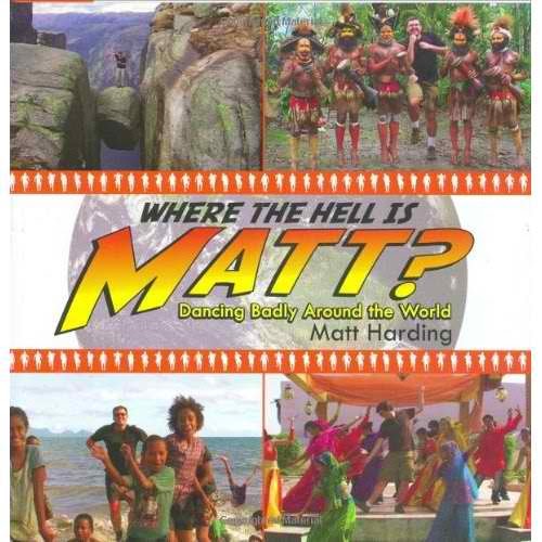Dreamworld Book Reviews: Where the Hell is Matt?: Dancing Badly Around ...