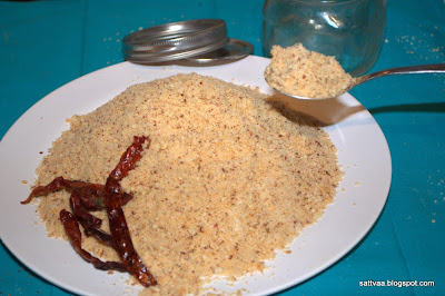 Sattvaa: Spicy peanut powder - call it a powder or an instant chutney