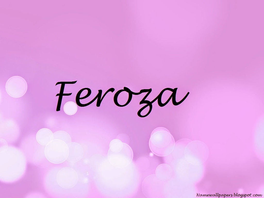 Feroza Name Wallpapers Feroza ~ Name Wallpaper Urdu Name Meaning Name ...
