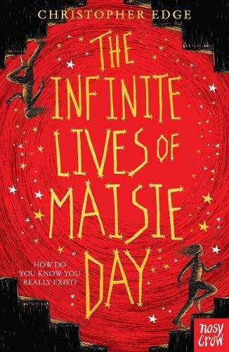 Christopher Edge - The Infinite Lives of Maisie Day - Mr Ripley's ...