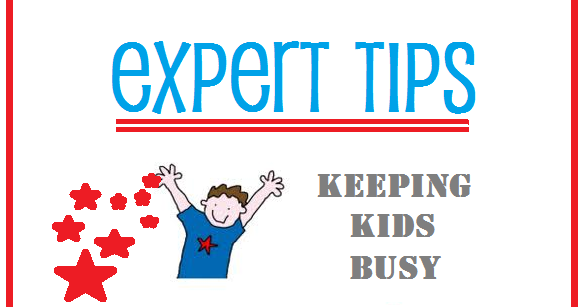 Expert Tips: Keeping Kids Busy