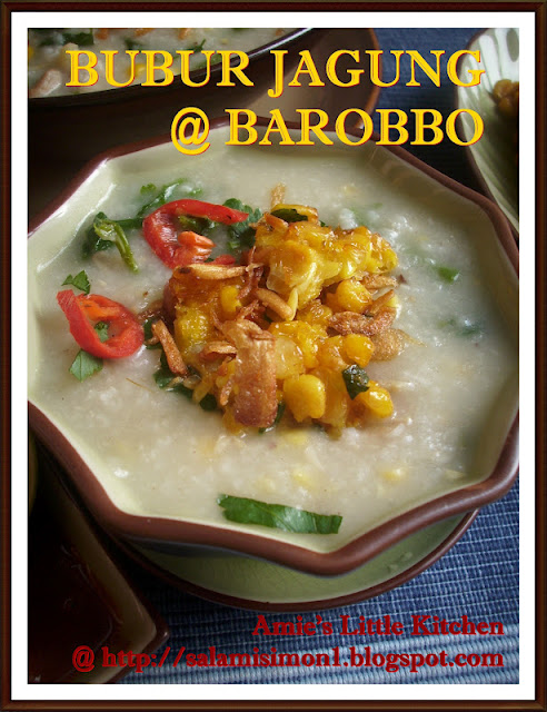 Bubur Jagung @ Barobbo - Amie's Little Kitchen