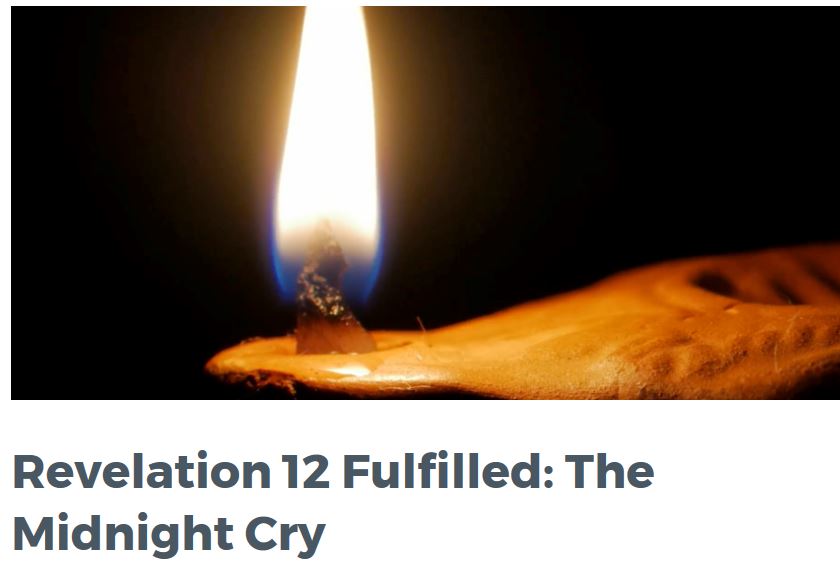 Revelation 12 Fulfilled: The Midnight Cry
