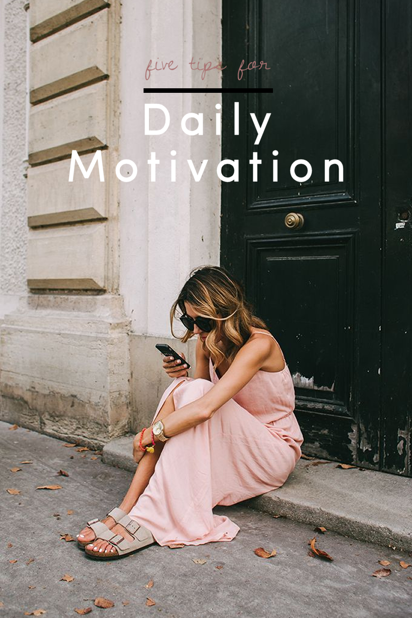 5 Tips For Daily Motivation - FLIP AND STYLE ♥ Australian Fashion ...