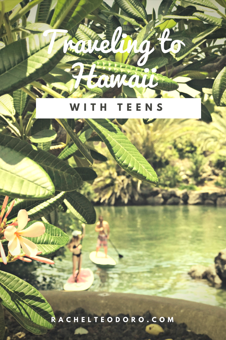Traveling to Hawaii with Teens