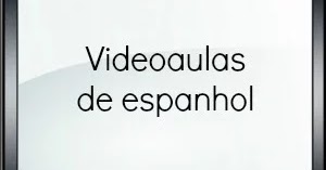 Espanholito: Videoaulas de espanhol