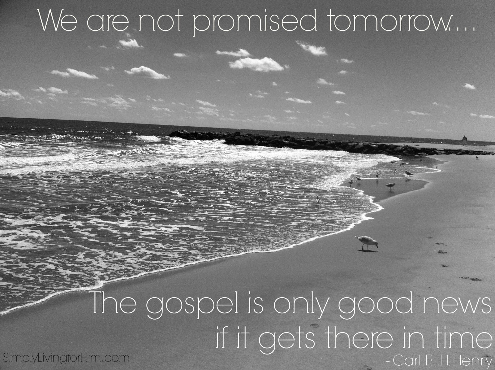 We Are Not Promised Tomorrow…So What Are We Doing Today? – Simply ...