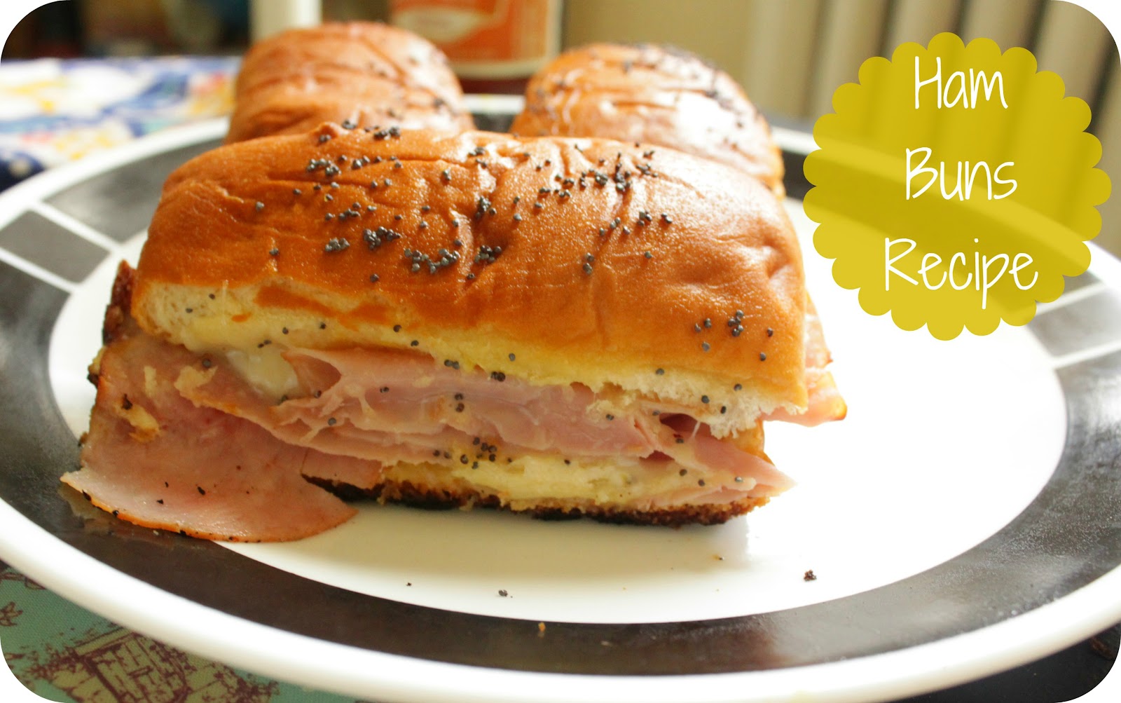 Sew Much Sunshine [to the square inch]: Ham Buns Recipe