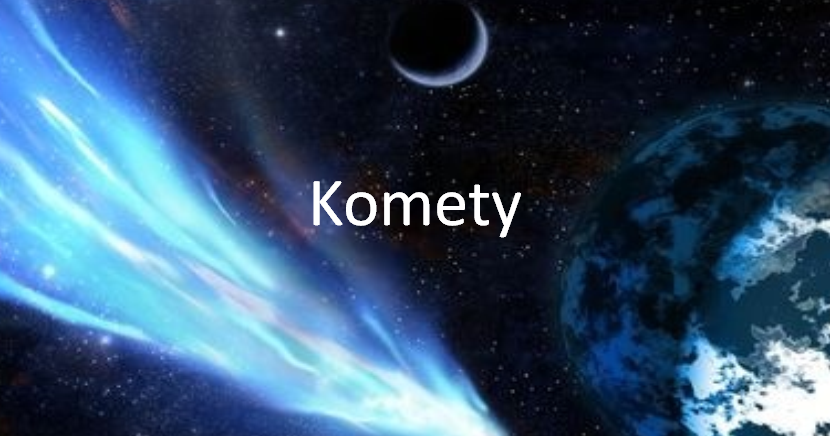 Patricie Nejedlá 9.A: prezentace do fyziky - komety