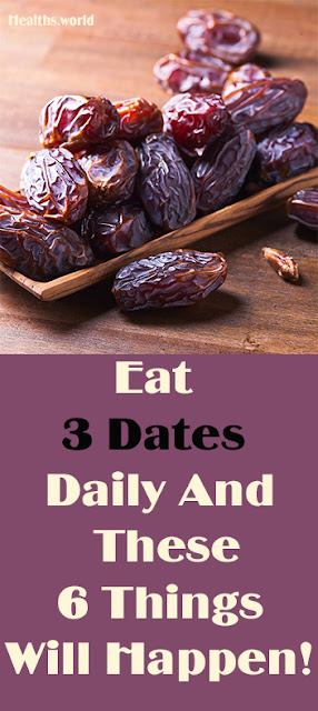 Eat 3 Dates Daily And These 6 Things Will Happen! - HEALTH ROOTS