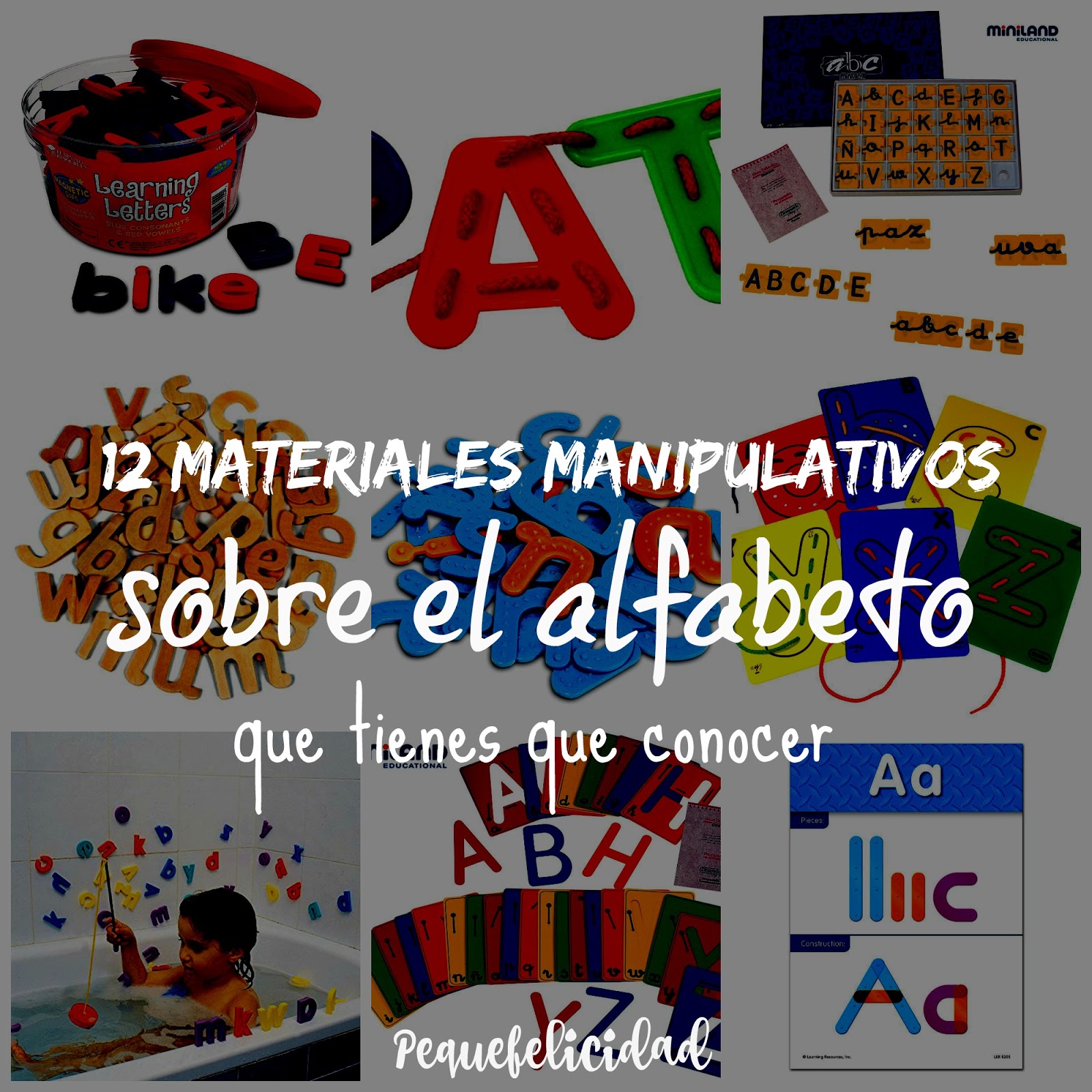 PEQUEfelicidad: 12 MATERIALES MANIPULATIVOS SOBRE EL ALFABETO QUE ...