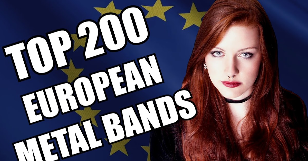 EUROPEAN METAL CHANNEL : TOP 200 EUROPEAN METAL BANDS