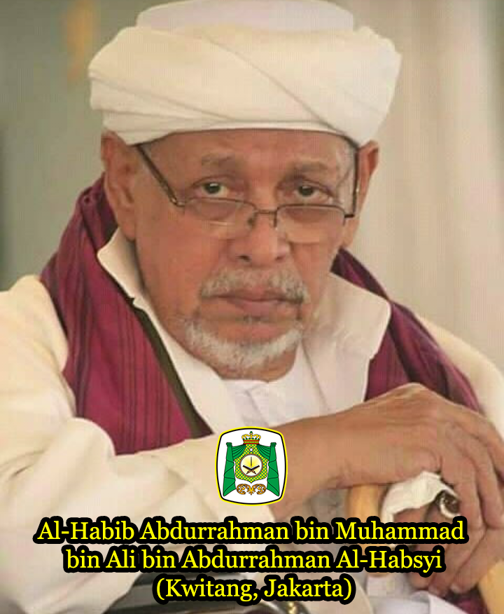 Al-Habib Abdurrahman bin Muhammad bin Ali bin Abdurrahman Al-Habsyi ...