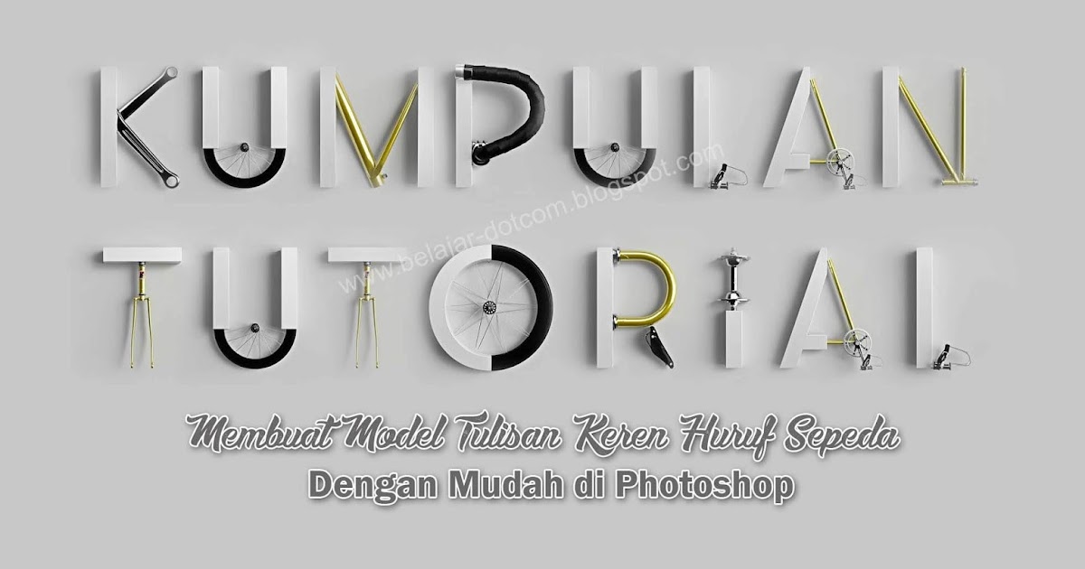Membuat Model Tulisan Keren Huruf Sepeda dengan Mudah di Photoshop ...