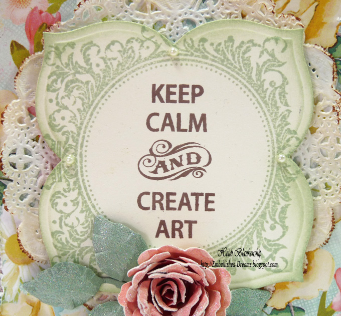 Embellished Dreams: Keep Calm & Create Art Card