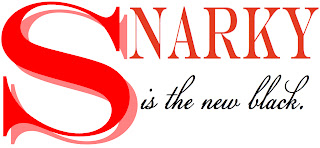 Snarky is the New Black